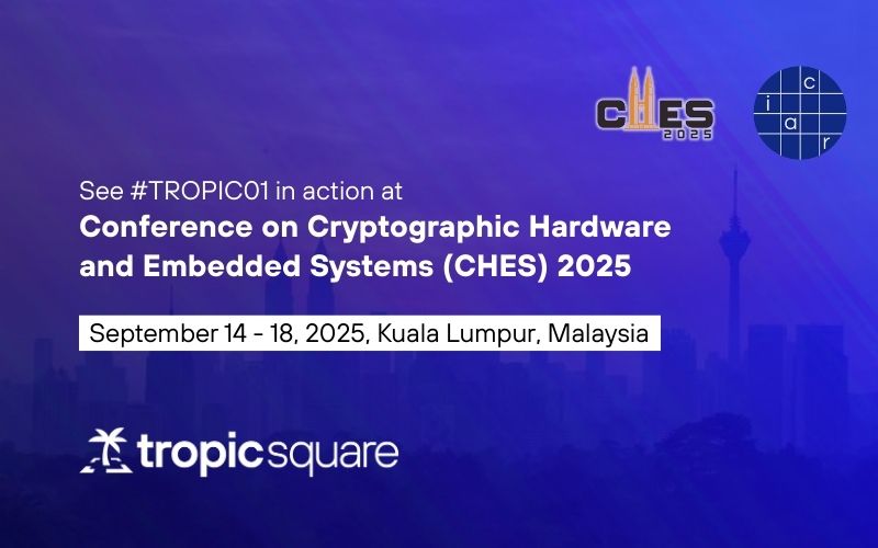 Tropic Square | Conference on Cryptographic Hardware and Embedded Systems (CHES) 2025
